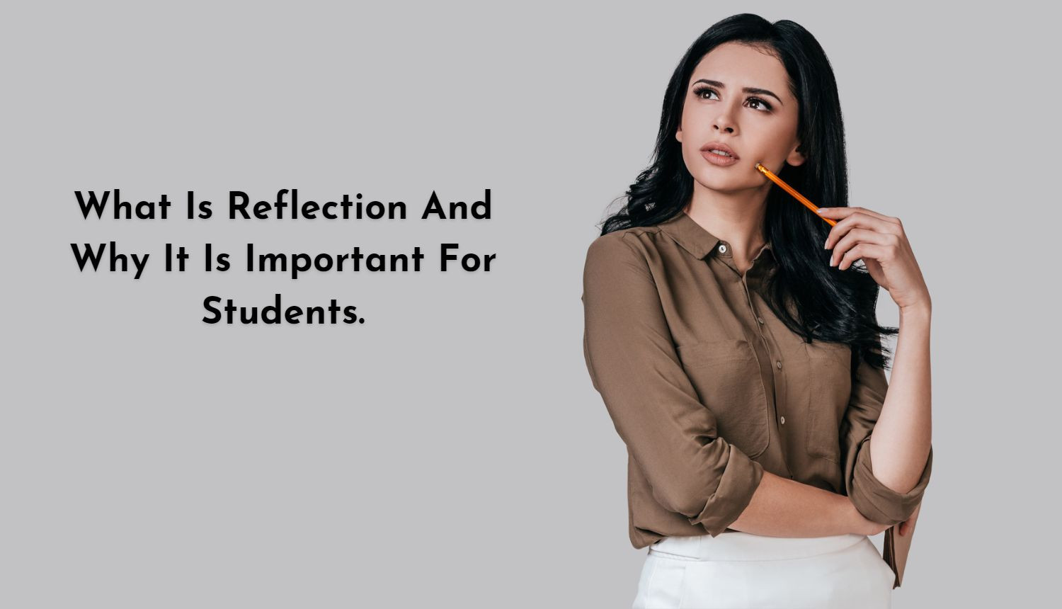 What Is Reflection And Why It Is Important For Students