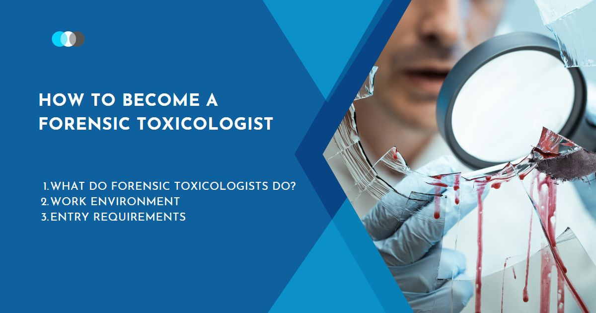 How To Become A Forensic Toxicologist